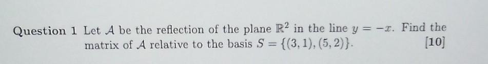 Solved Question 1 Let A be the reflection of the plane R2 in | Chegg.com