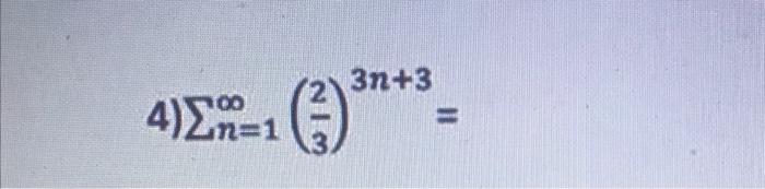 Solved 3n+3 00 UN=1 | Chegg.com