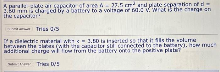 Solved A parallel-plate air capacitor of area A=27.5 cm2 and | Chegg.com