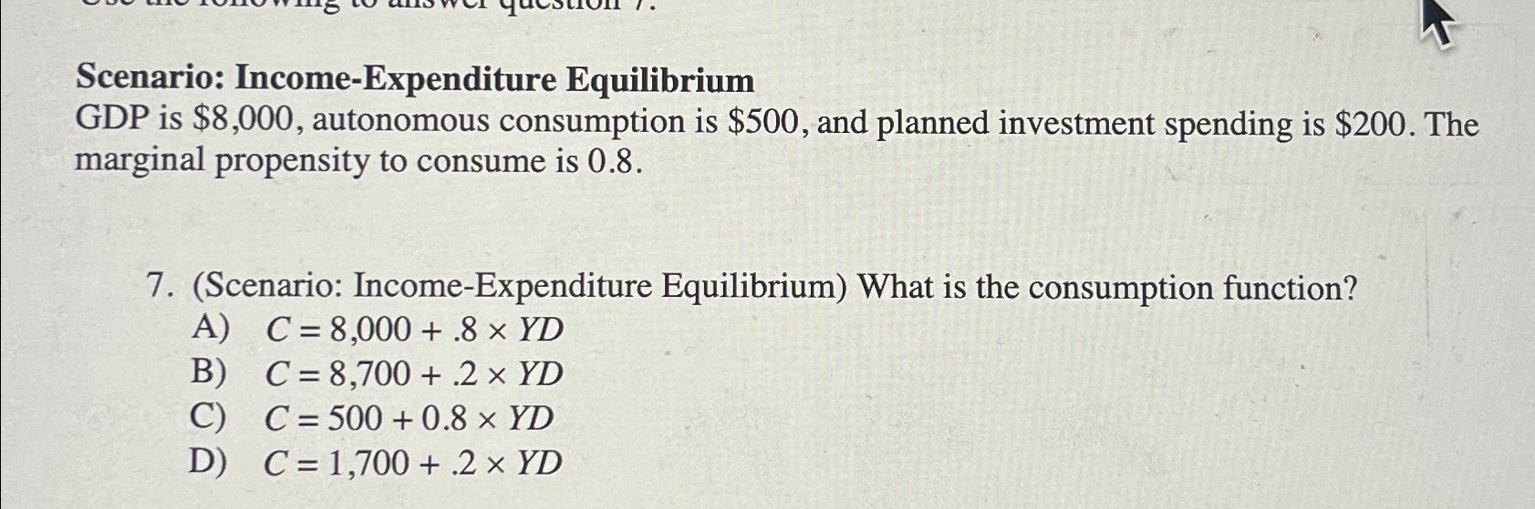 Solved Scenario: Income-Expenditure EquilibriumGDP is | Chegg.com
