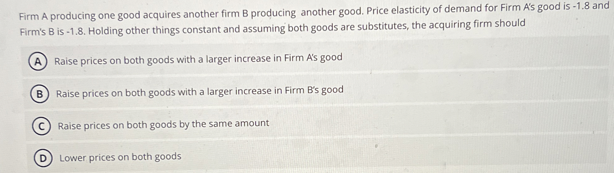 Solved Firm A producing one good acquires another firm B | Chegg.com