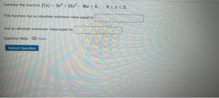 Solved Consider the function f(x)=2x3+21x2−48x+9,−8≤x≤2. | Chegg.com