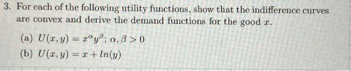 Solved 3. For each of the following utility functions, show | Chegg.com