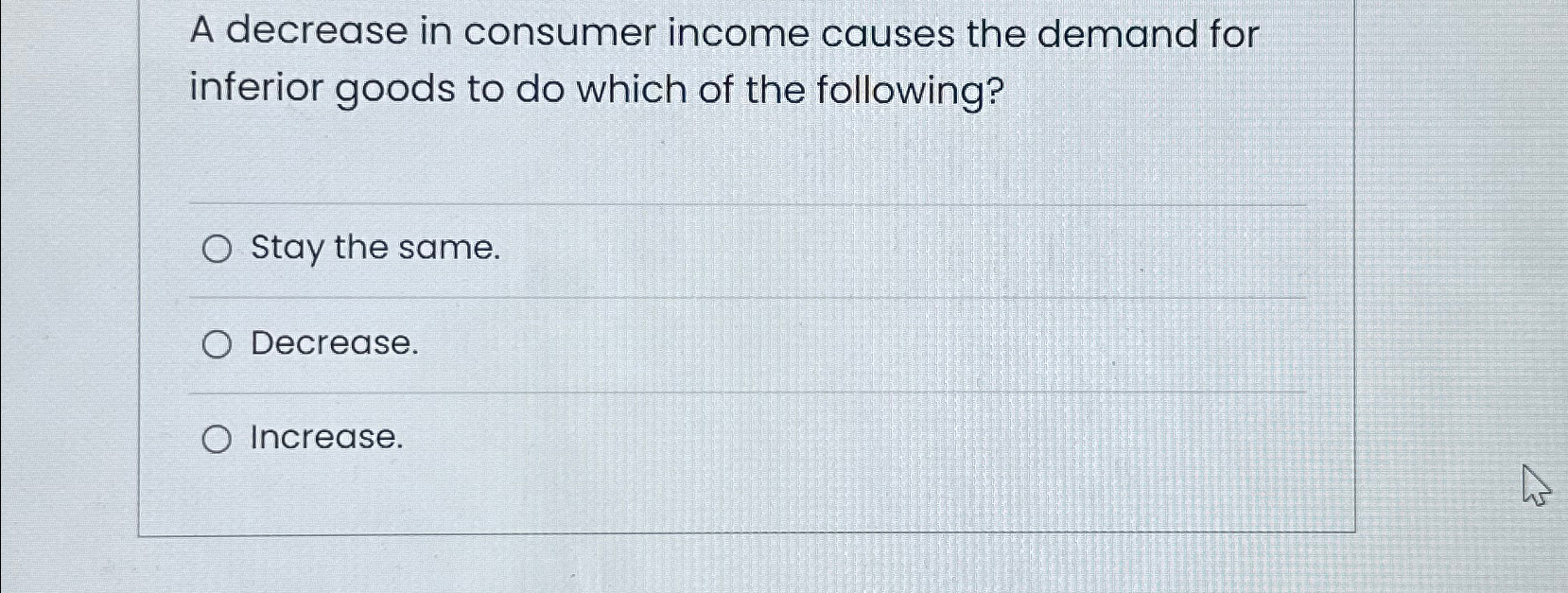 Solved A decrease in consumer income causes the demand for | Chegg.com