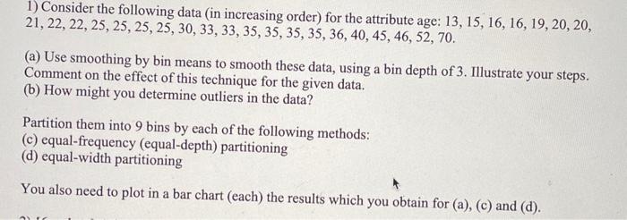 Solved 1) Consider the following data (in increasing order) | Chegg.com