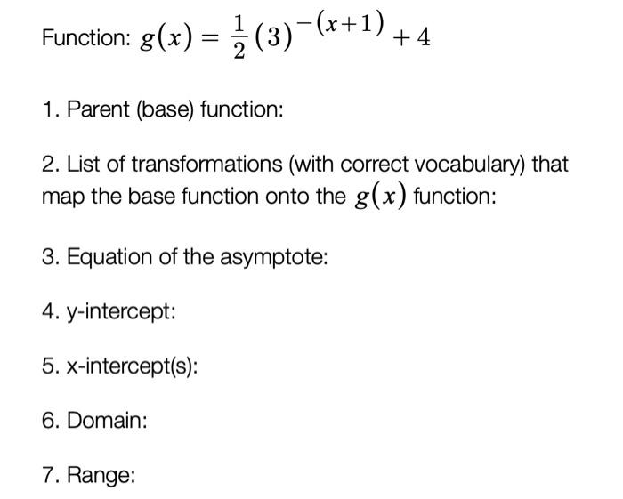 Solved Function: 8(x) = { (3)+(x+1) +4 1. Parent (base) | Chegg.com