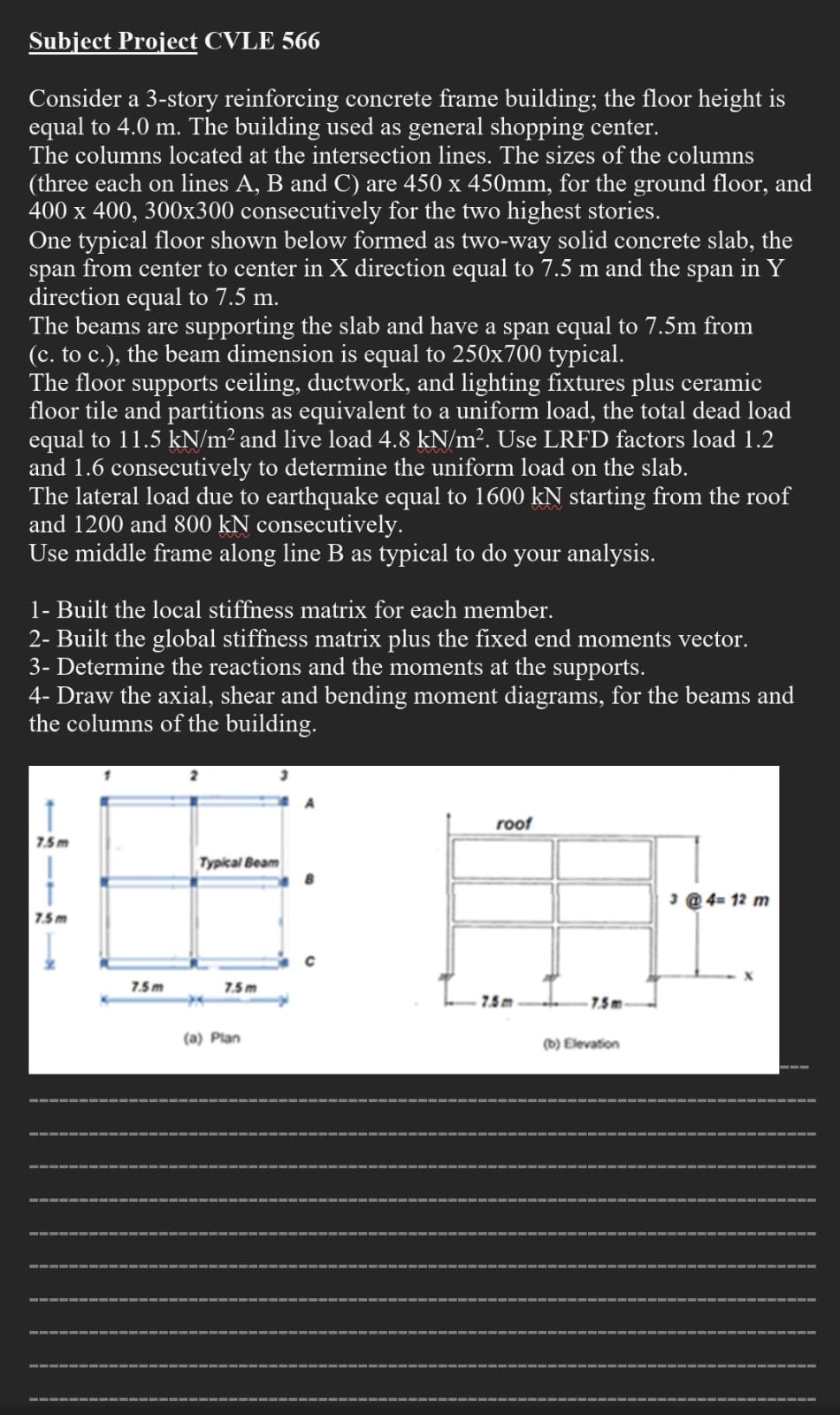 Solved Subject Project CVLE 566Consider a 3-story | Chegg.com