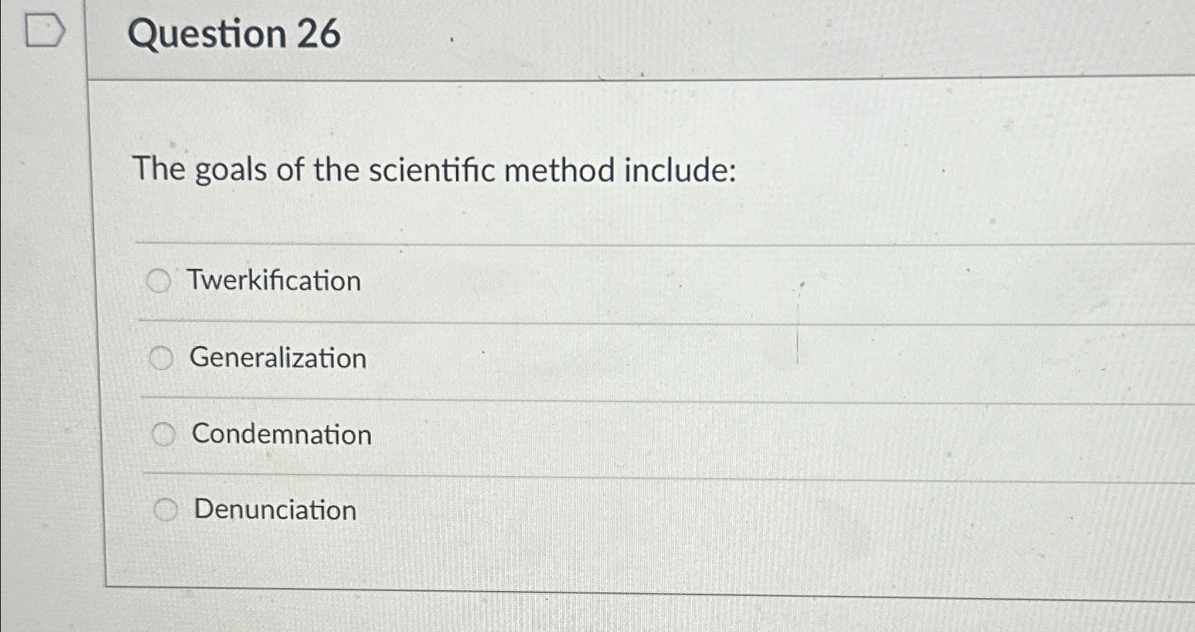 Solved Question 26The goals of the scientific method | Chegg.com