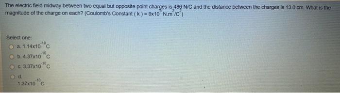 Solved The electric field midway between two equal but | Chegg.com