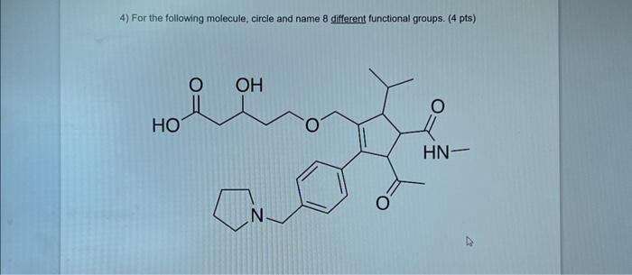 Solved 4) For the following molecule, circle and name 8 | Chegg.com