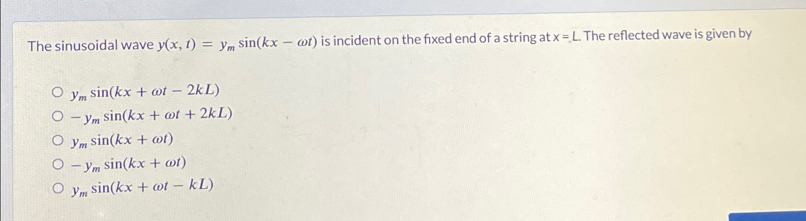 Solved The sinusoidal wave y(x,t)=ymsin(kx-ωt) ﻿is incident | Chegg.com