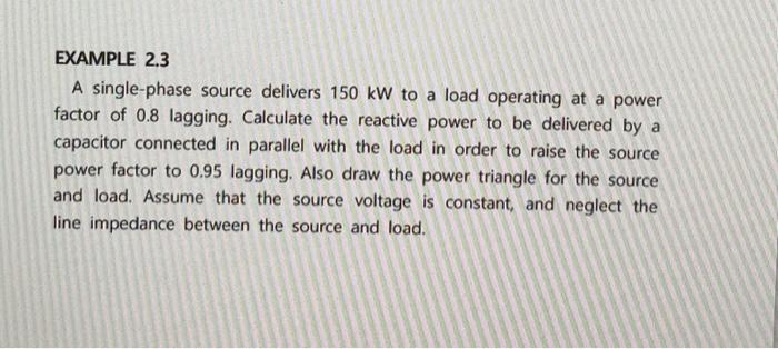 Solved EXAMPLE 2,3 A single-phase source delivers 150 kW to | Chegg.com