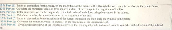 Solved (11\%) Problem 1: A loop of wire with radius r=0.085 | Chegg.com