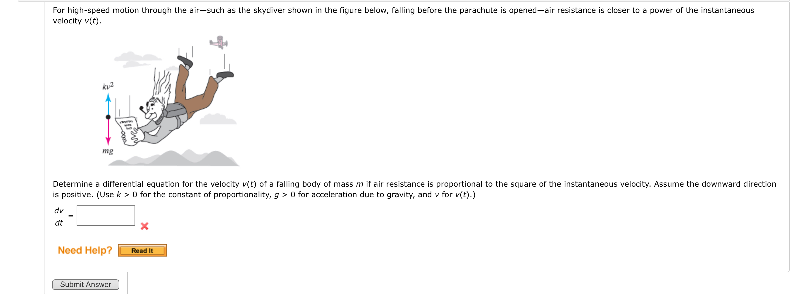 Solved velocity v(t). ﻿is positive. (Use k>0 ﻿for the | Chegg.com