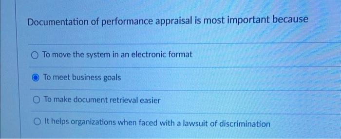 Solved Documentation of performance appraisal is most | Chegg.com