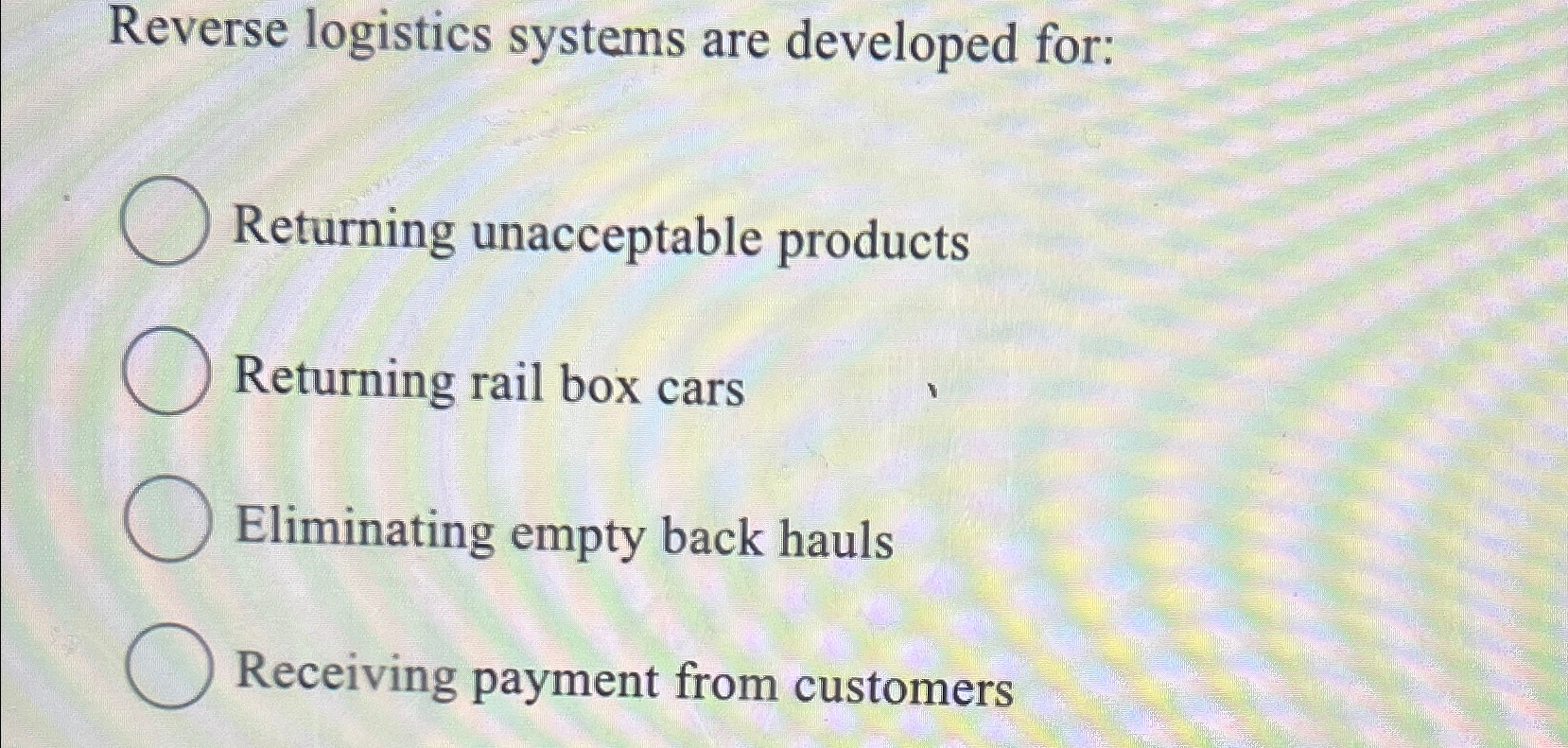Solved Reverse logistics systems are developed for:Returning | Chegg.com
