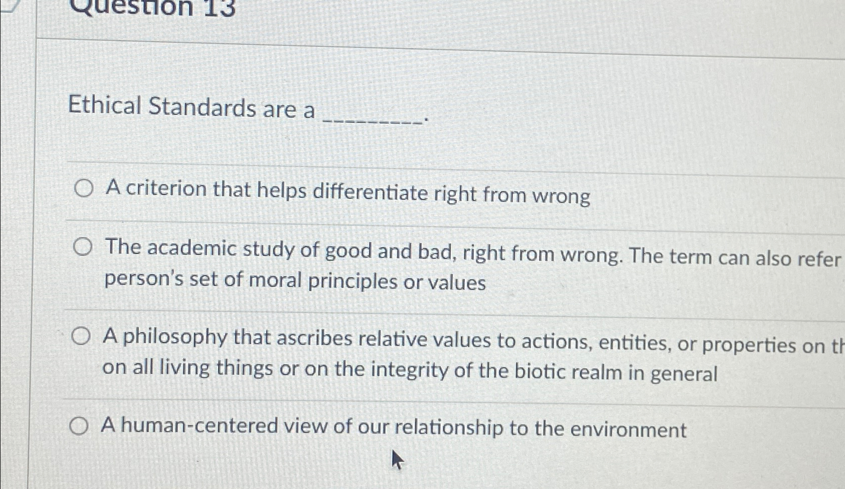 Solved Ethical Standards are aA criterion that helps | Chegg.com