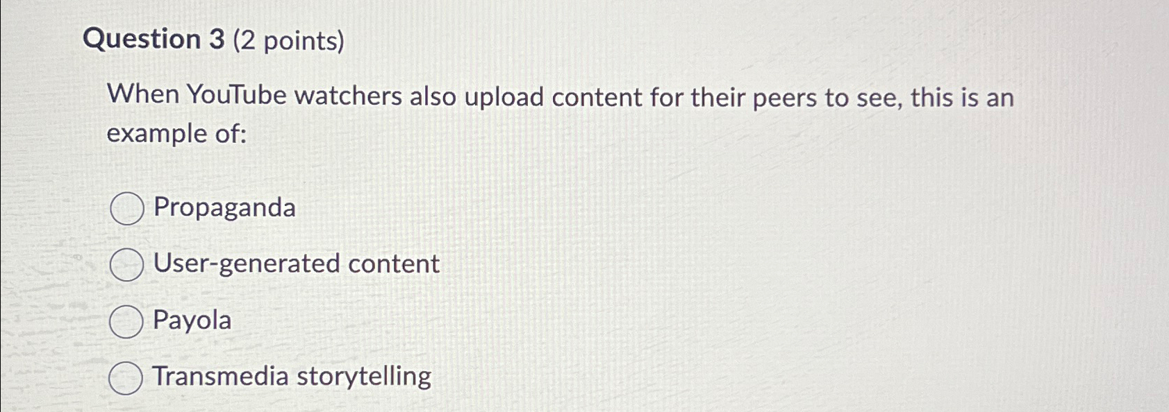 Solved Question 3 (2 ﻿points)When YouTube watchers also | Chegg.com