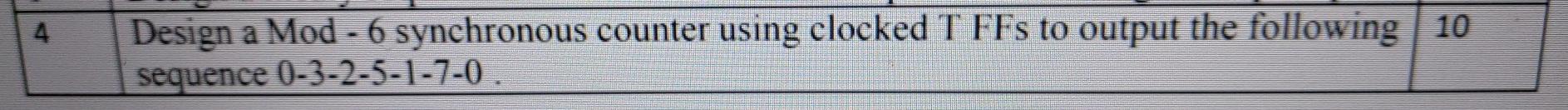 Solved 4 Design a Mod - 6 synchronous counter using clocked | Chegg.com