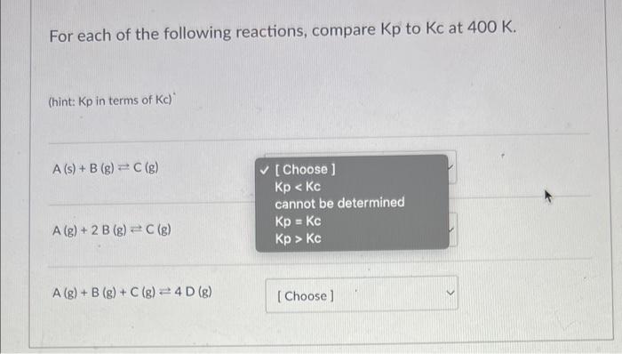 Solved For each of the following reactions, compare Kp to Kc | Chegg.com