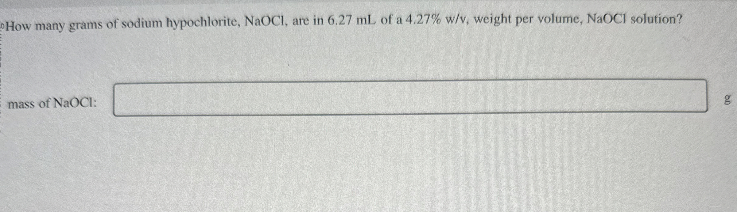 Solved How many grams of sodium hypochlorite, NaOCl , ﻿are | Chegg.com