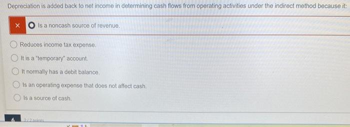 Solved Depreciation is added back to net income in | Chegg.com