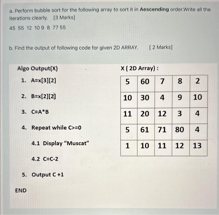Solved a. Perform bubble sort for the following array to | Chegg.com