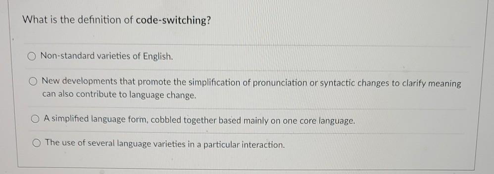 Solved What is the definition of code-switching? O | Chegg.com