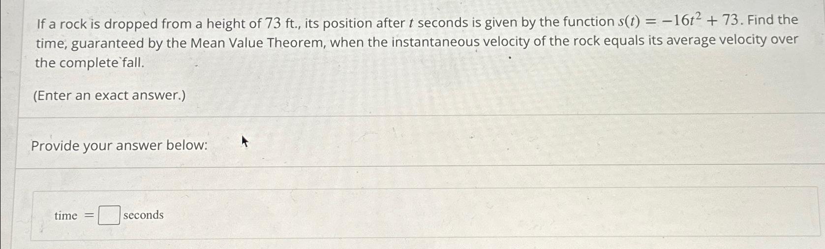 Solved If a rock is dropped from a height of 73ft., ﻿its | Chegg.com