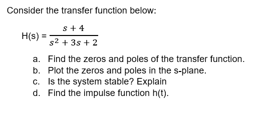 Solved Consider the transfer function | Chegg.com