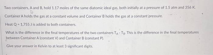 Solved Two containers, A and B, hold 1.17 moles of the same | Chegg.com
