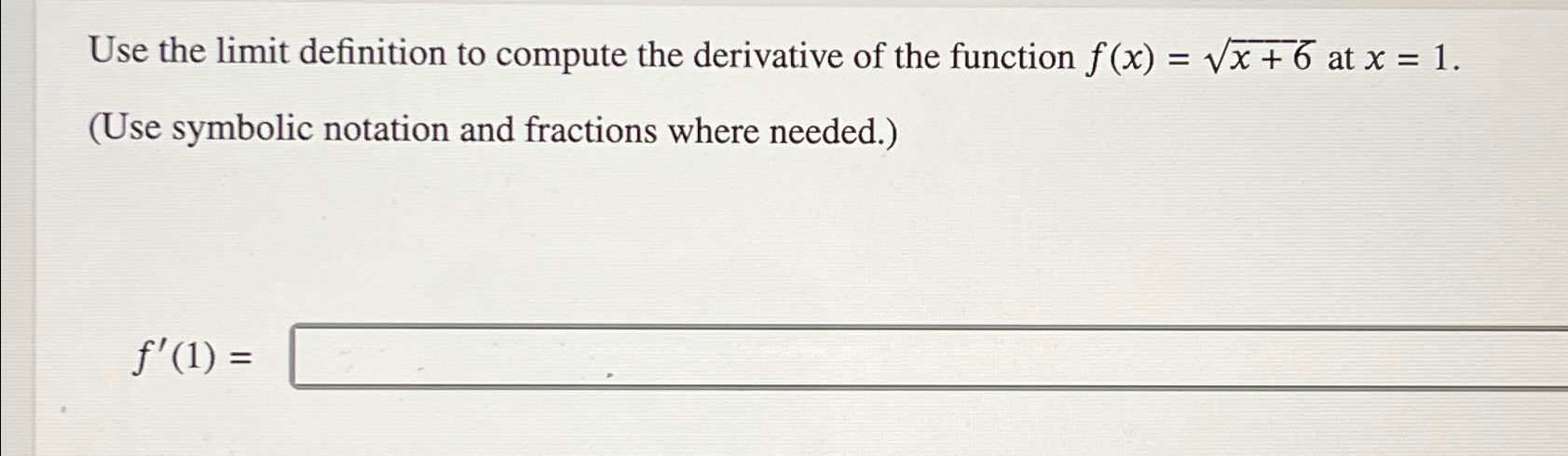 Solved Use the limit definition to compute the derivative of | Chegg.com