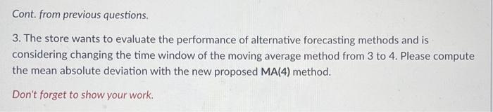 Solved Cont. from previous questions. 3. The store wants to | Chegg.com