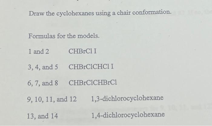 Solved Draw the cyclohexanes using a chair conformation. | Chegg.com
