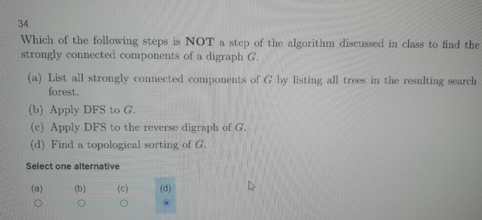 Solved 34. Which of the following steps is NOT a step of the | Chegg.com