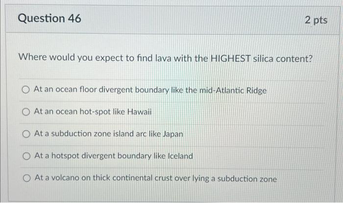 Solved Where would you expect to find lava with the HIGHEST | Chegg.com