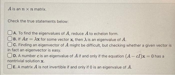 Solved A is an n×n matrix. Check the true statements below: | Chegg.com