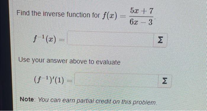Solved Find the inverse function for f(x)=6x−35x+7 f−1(x)= | Chegg.com