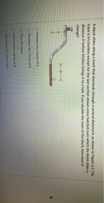 Solved A block slides along a track that descends through a | Chegg.com