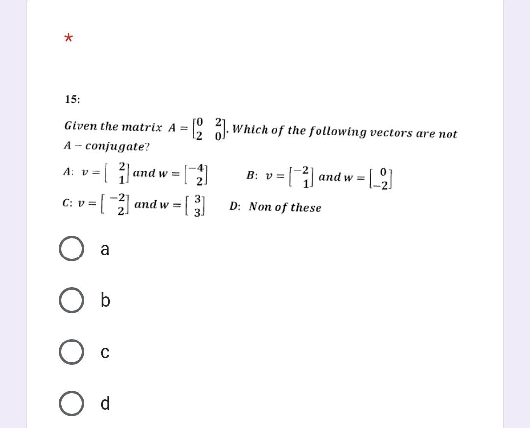 Solved Given the matrix A=[0220]. Which of the following | Chegg.com