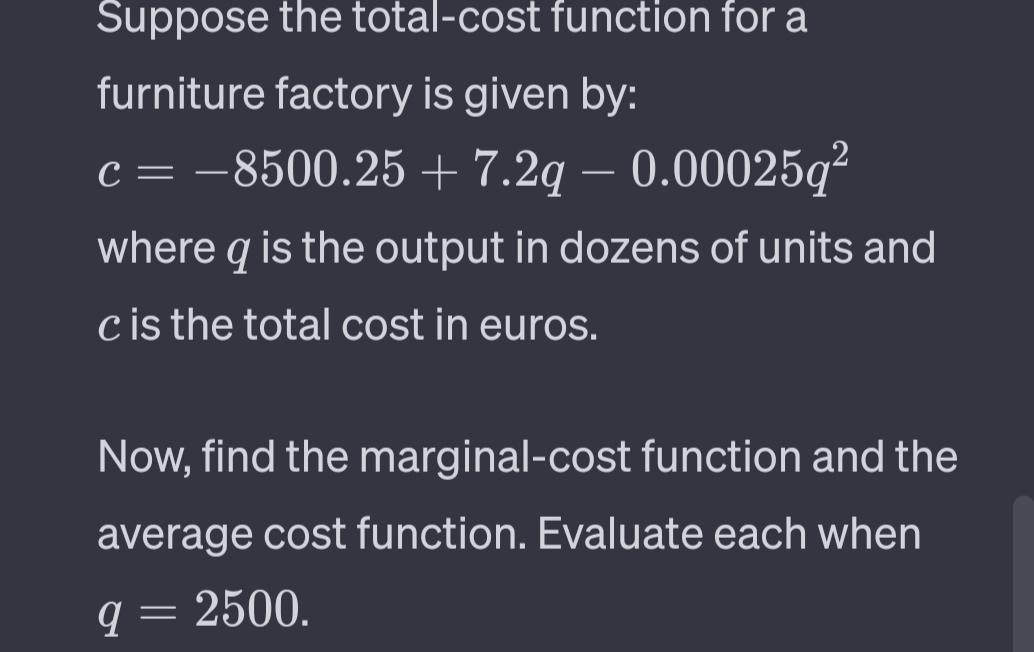 Solved Suppose the total-cost function for a furniture | Chegg.com