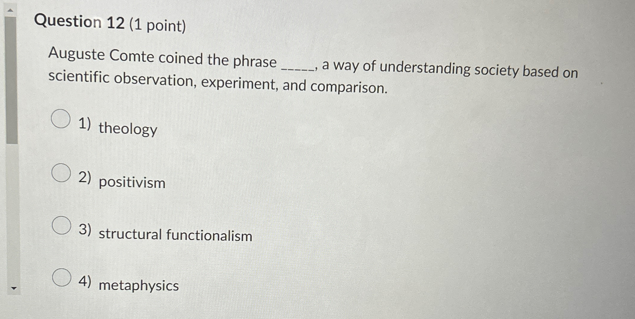 Solved Question 12 (1 ﻿point)Auguste Comte coined the phrase | Chegg.com