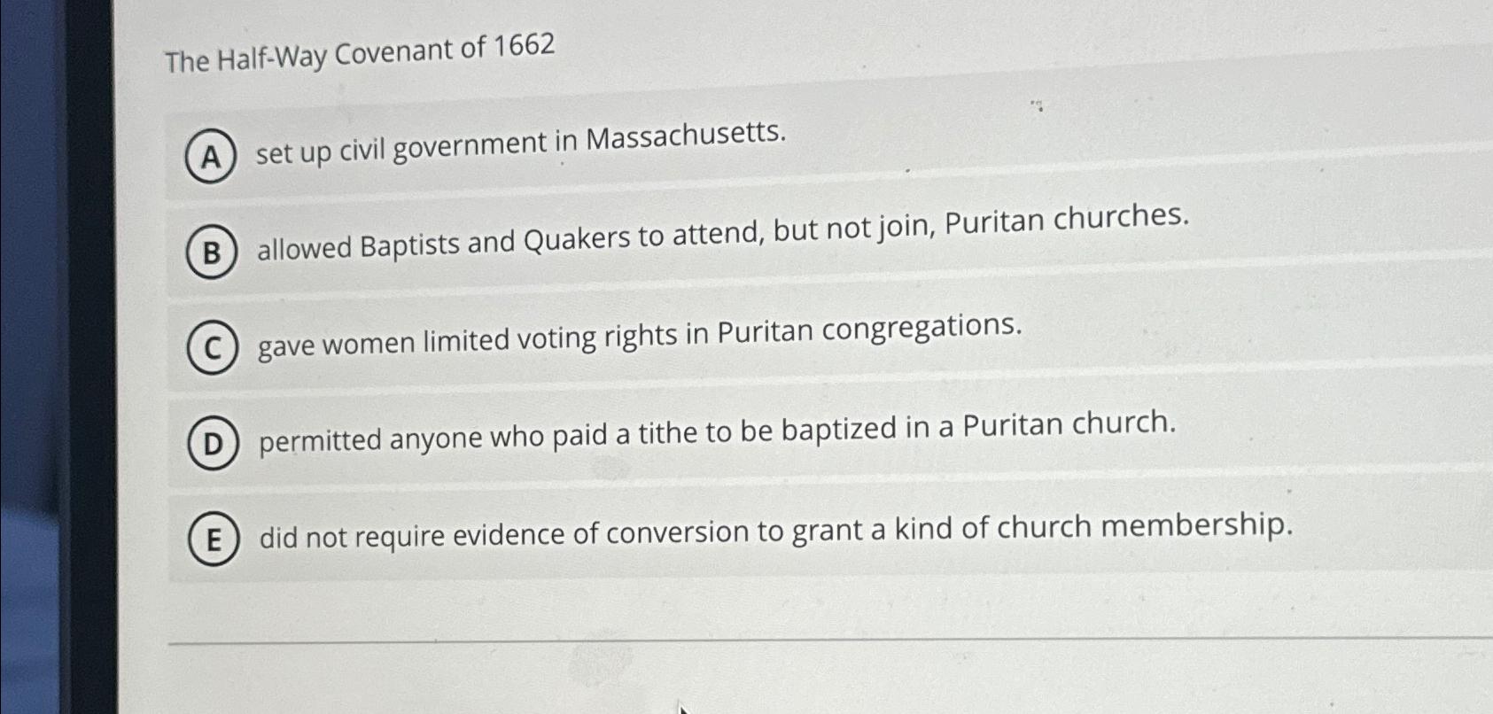 Solved The Half-Way Covenant of 1662set up civil government | Chegg.com