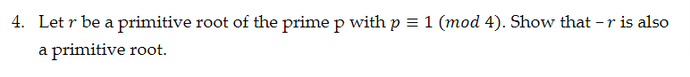 Solved Let r ﻿be a primitive root of the prime p ﻿with | Chegg.com