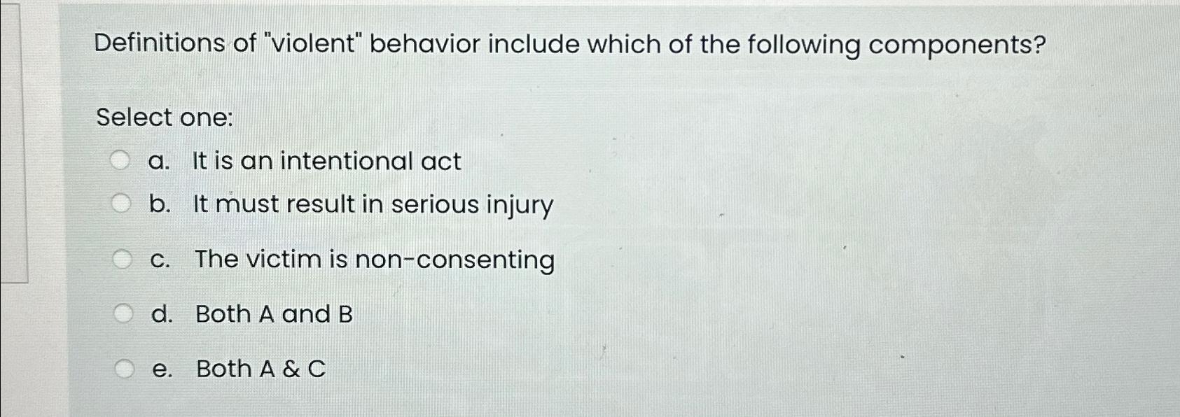 Solved Definitions of "violent" behavior include which of | Chegg.com