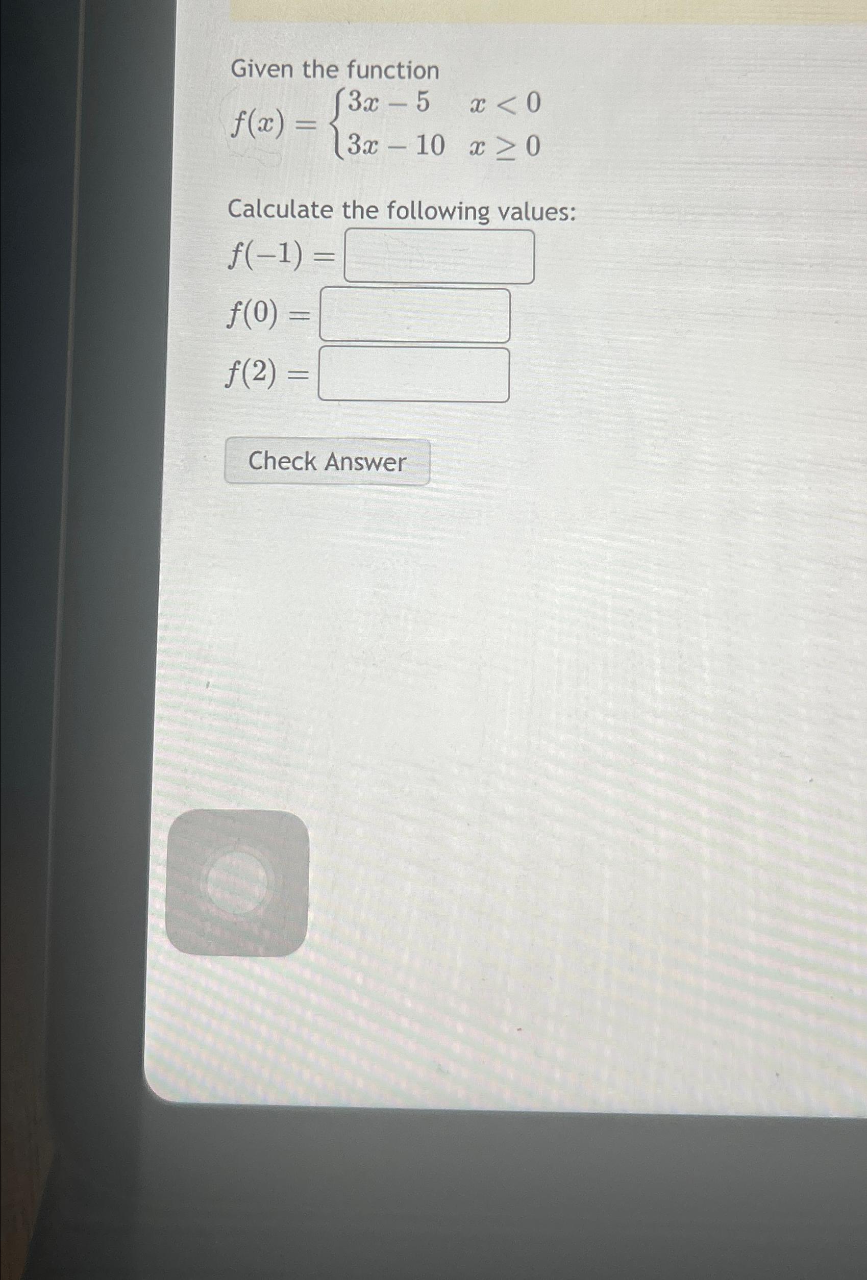 Solved Given the functionf(x)={3x-5,x