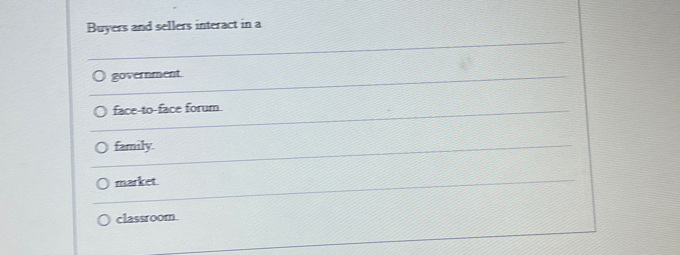 Solved Buyers and sellers interact in | Chegg.com
