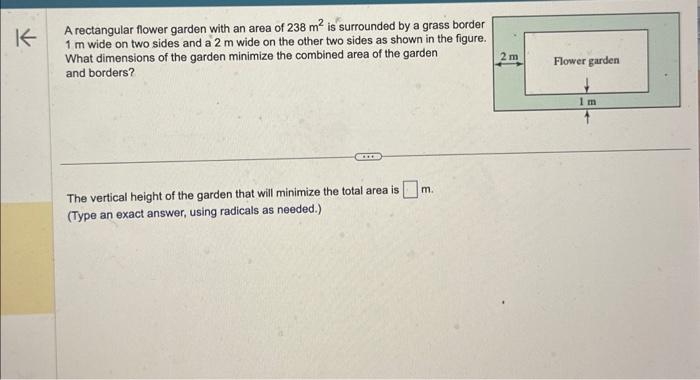 Solved A rectangular flower garden with an area of 238 m2 is | Chegg.com