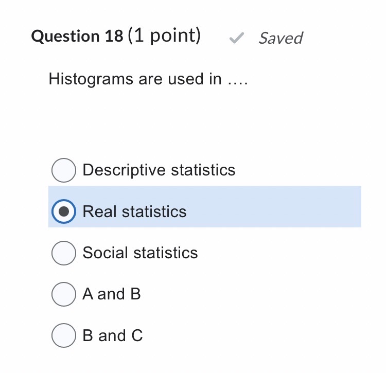 Solved Question 18 (1 ﻿point) ﻿SavedHistograms are used in | Chegg.com