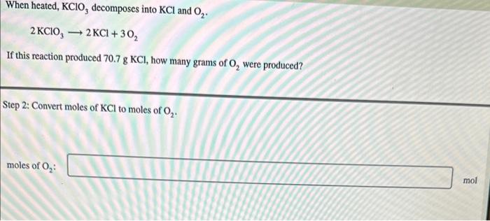 Solved When heated, KClO3 decomposes into KCl and O2. | Chegg.com